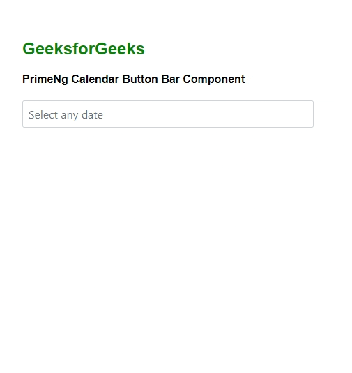 Angular PrimeNG Form Calendar Button Bar组件|极客教程 Angular PrimeNG Form Calendar Button Bar组件|极客教程